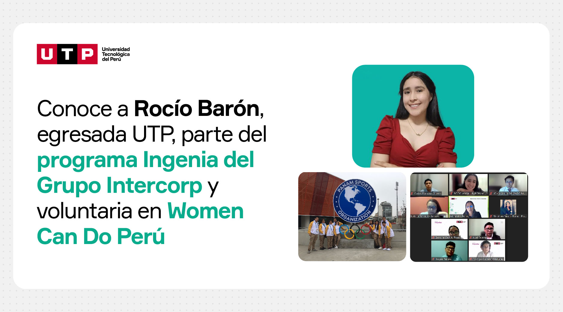 Rocío Barón: Egresada UTP, parte del programa Ingenia del Grupo Intercorp y voluntaria en Women ...